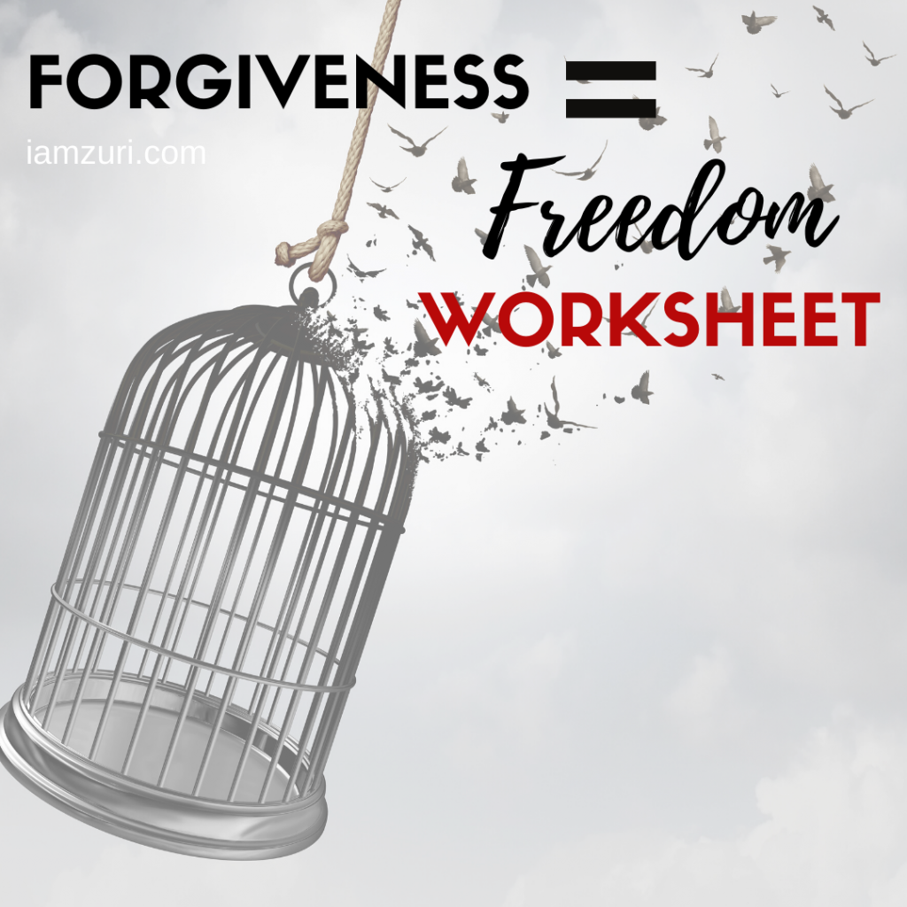 Forgiveness Equals Freedom - I Am Zuri